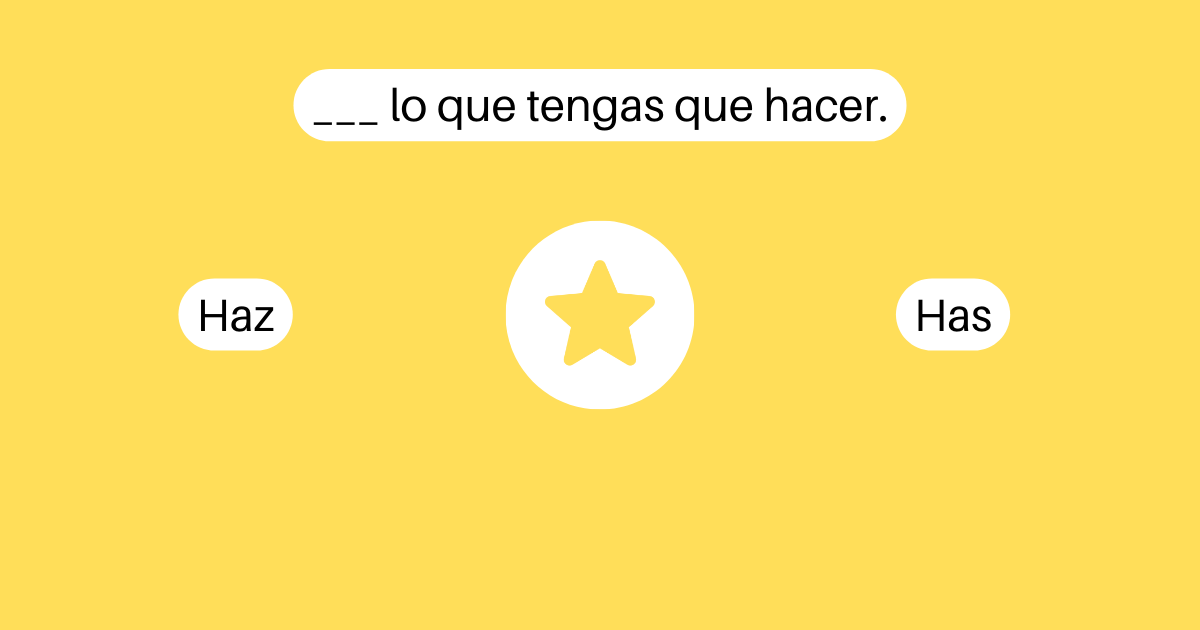 Examen sobre el uso de has y haz ¡Demuestra tus conocimientos!